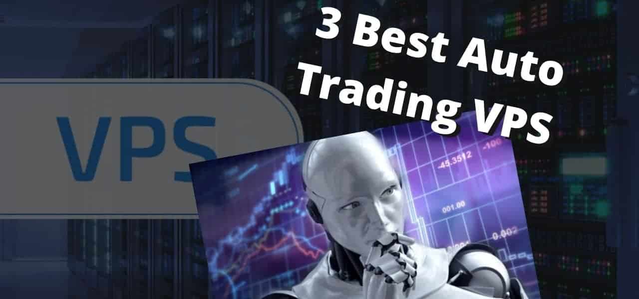 The 3 Best VPS for Forex autotrading - Wealthy Nickel