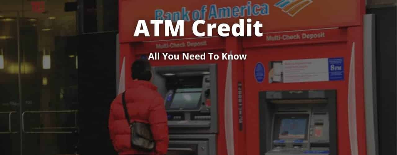 What is an ATM Credit, and Why Would an ATM Credit You? - Wealthy Nickel